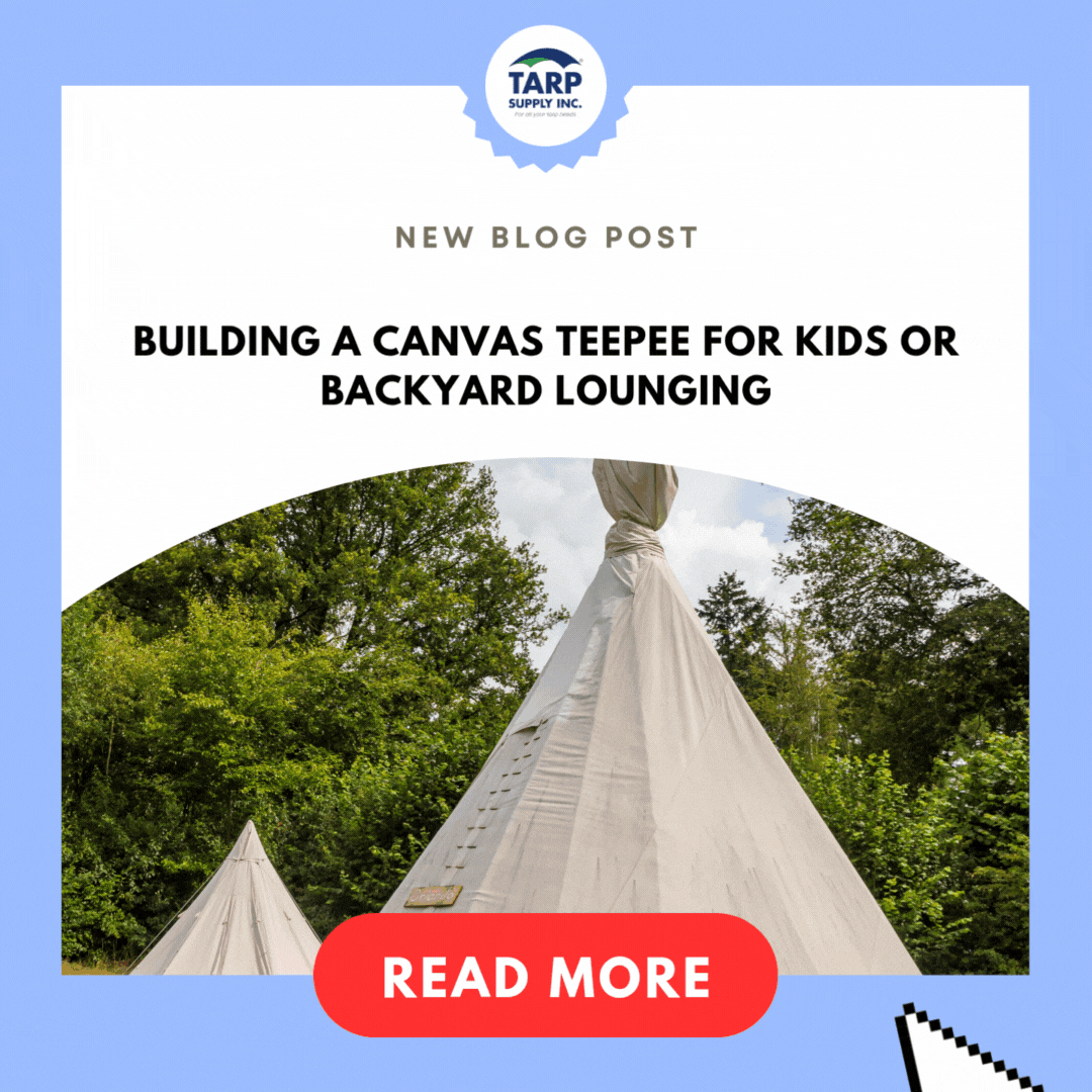 Build a Canvas Teepee with Custom Canvas Tarps | Tarp Supply Inc.®