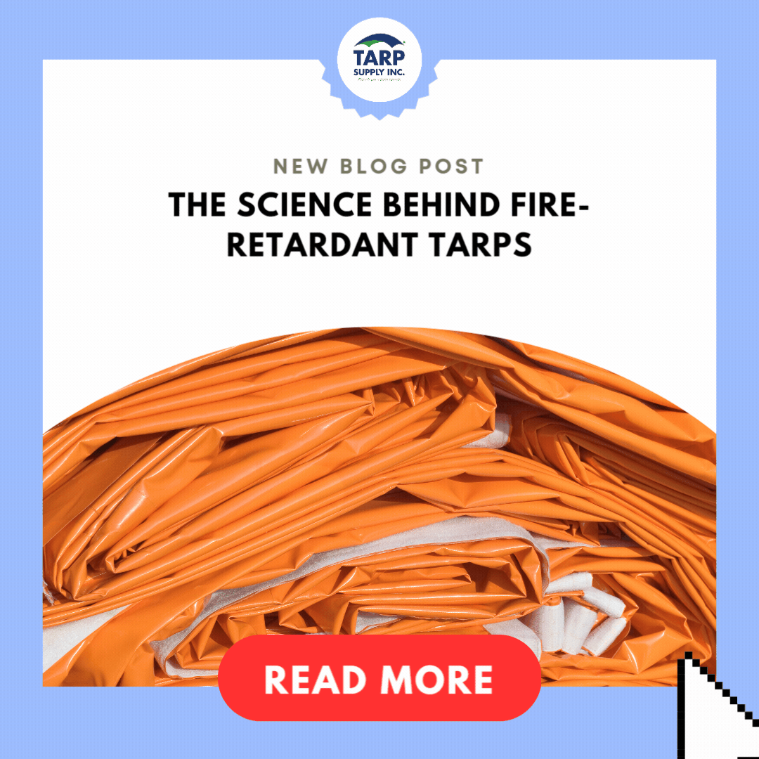 The Science Behind Fire-Retardant Tarps - Tarp Supply Inc.