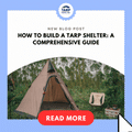 How to Build a Tarp Shelter? - Tarp Supply Inc.