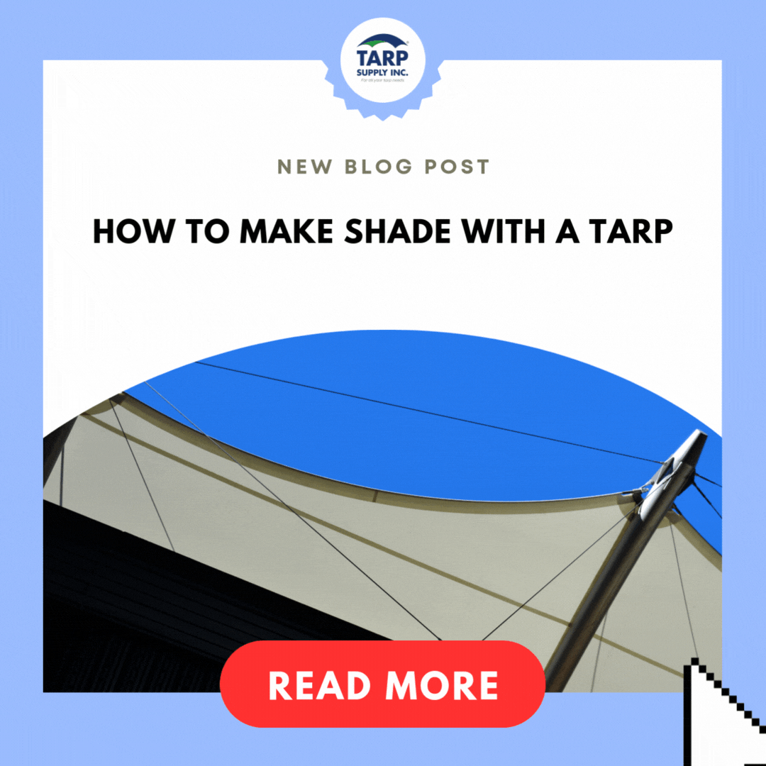 How to Make Shade With a Tarp | Tarp Supply Inc.
