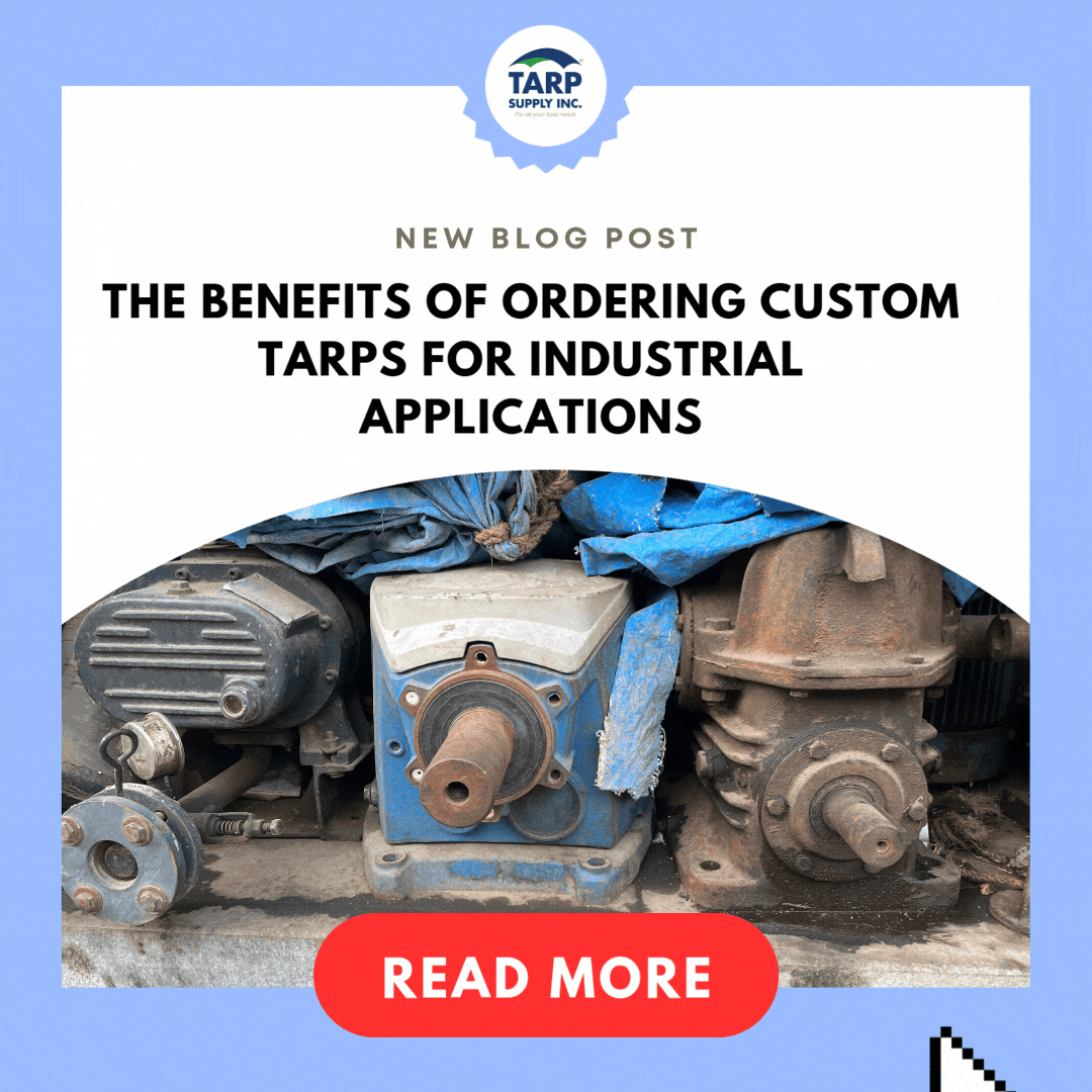 The Benefits of Ordering Custom Tarps for Industrial Applications