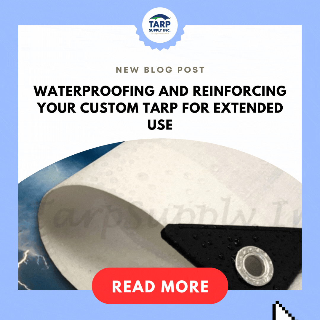 Waterproofing and Reinforcing Your Custom Tarp for Extended Use